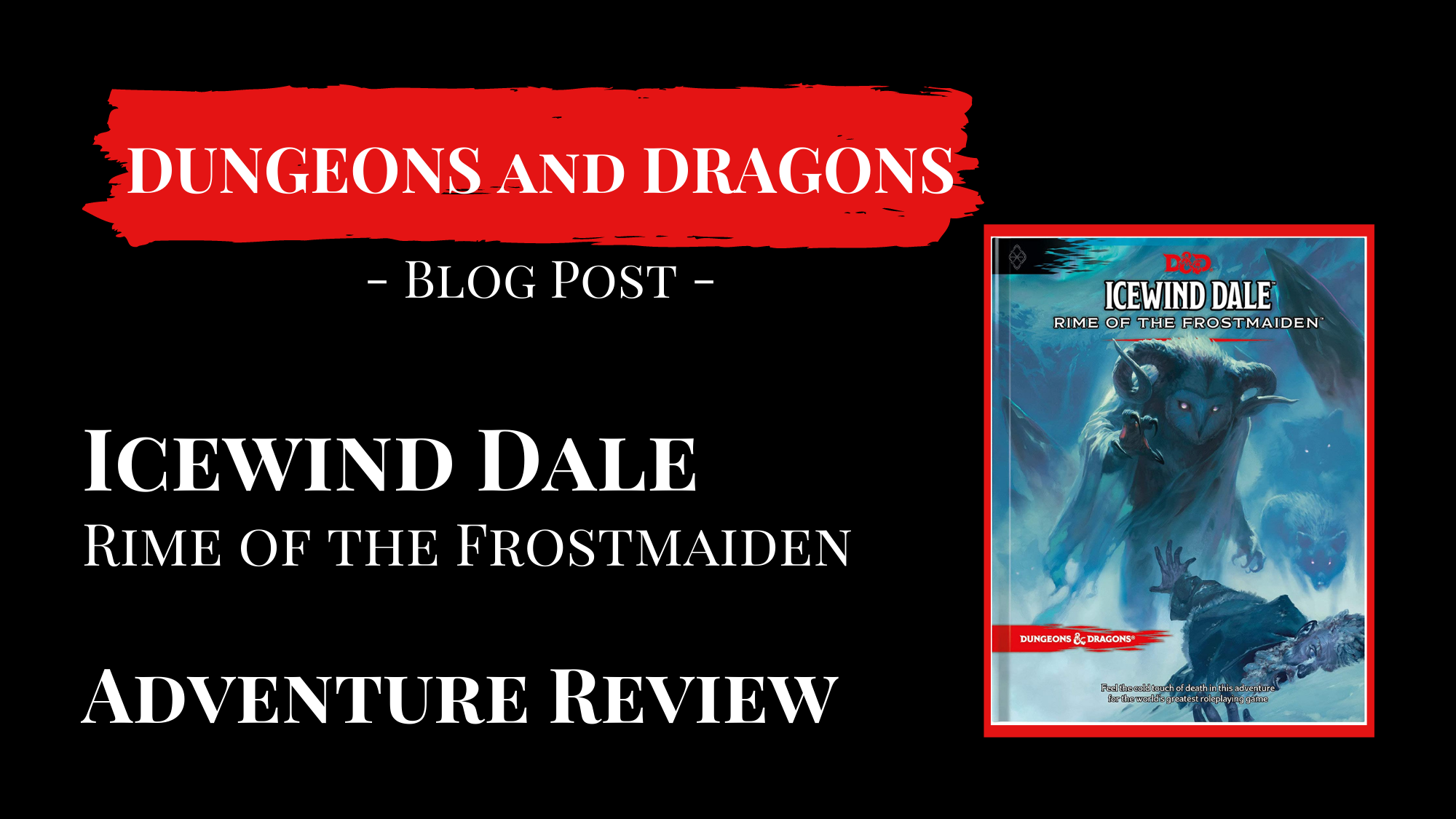 Icewind Dale: Rime of the Frostmaiden ADVENTURE REVIEW – The Writer in ...