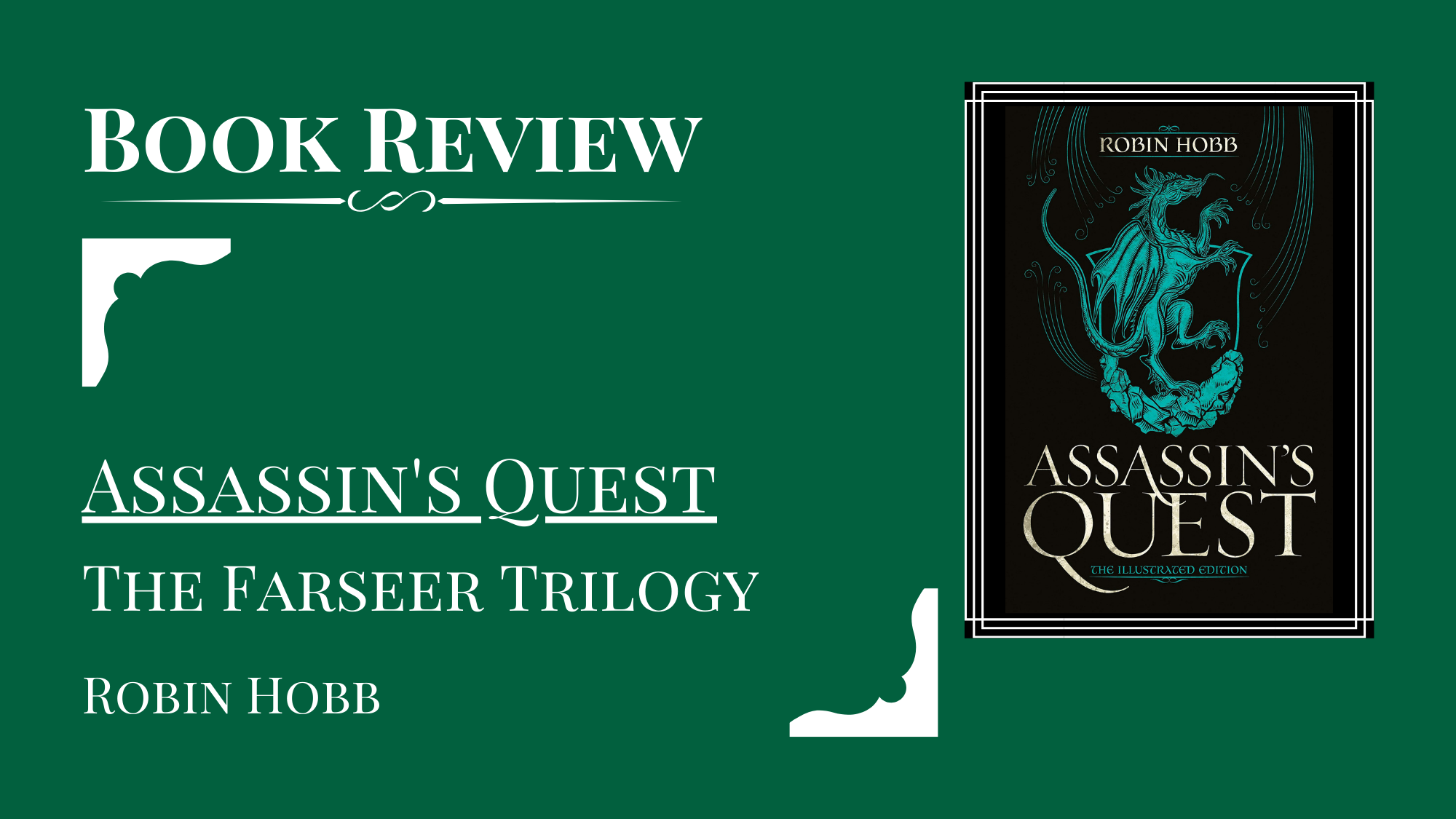 Assassin’s Quest, The Farseer Trilogy Book 3 BOOK REVIEW – The Writer ...