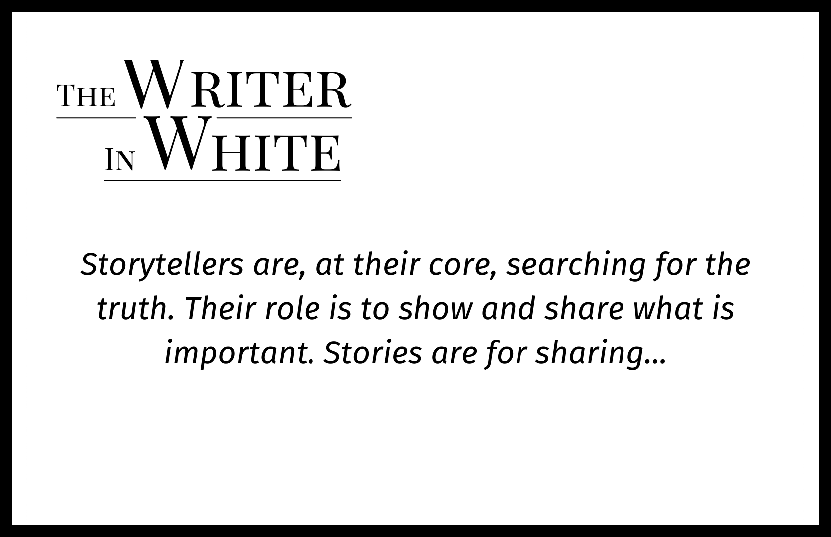 The Writer in White – A Journey into Storytelling, across Mediums and ...
